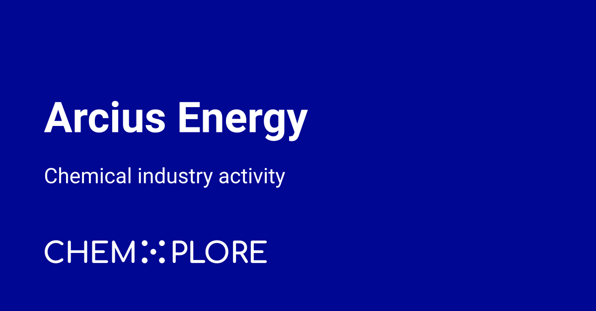 Arcius Energy chemical industry news - chemXplore