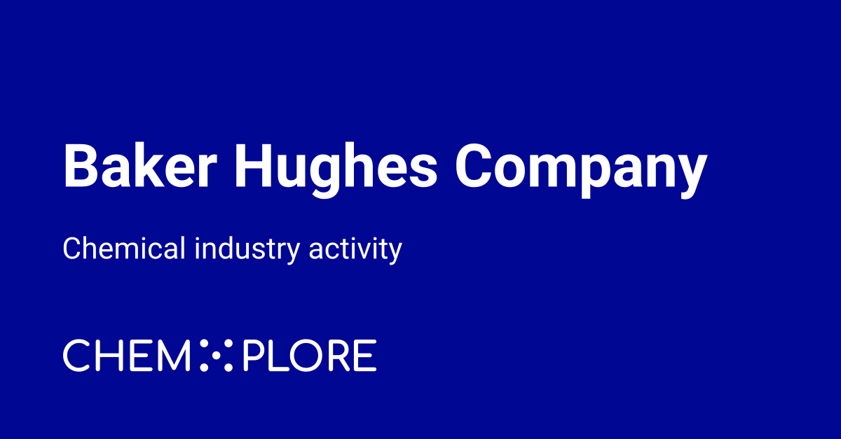 Baker Hughes chemical industry news - chemXplore