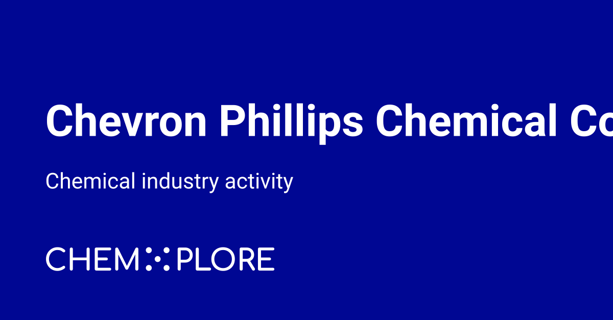 Chevron Phillips Chemical chemical industry news - chemXplore