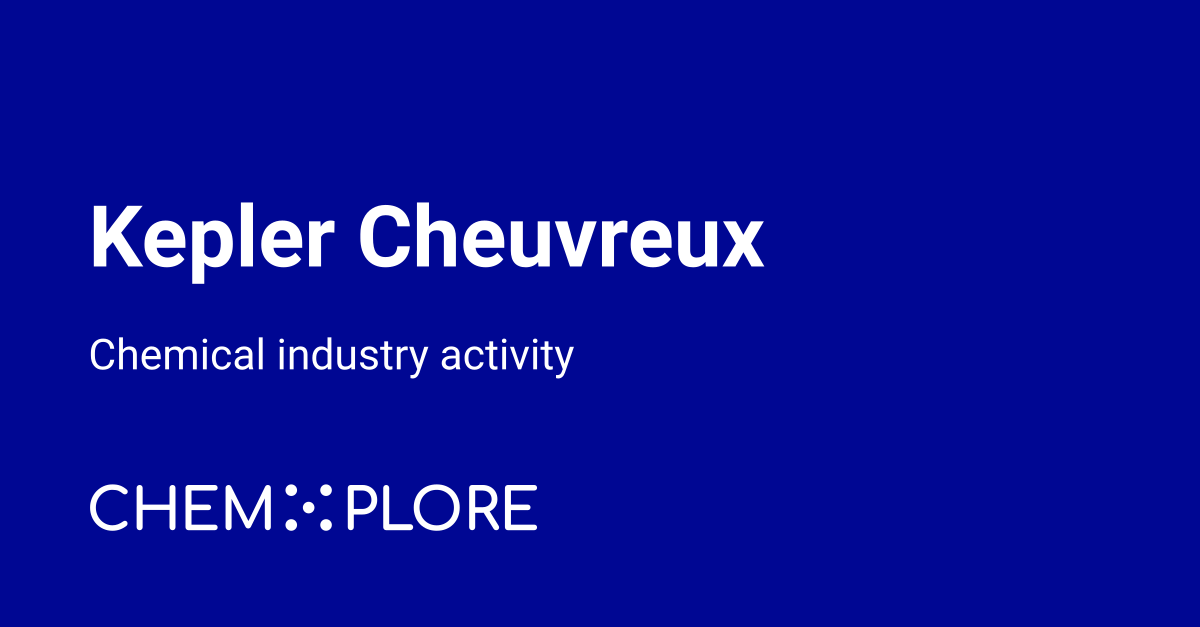 Kepler Cheuvreux chemical industry news - chemXplore
