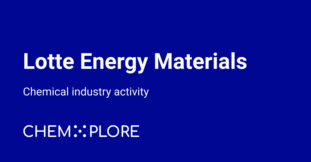 Lotte Energy Materials chemical industry news - chemXplore