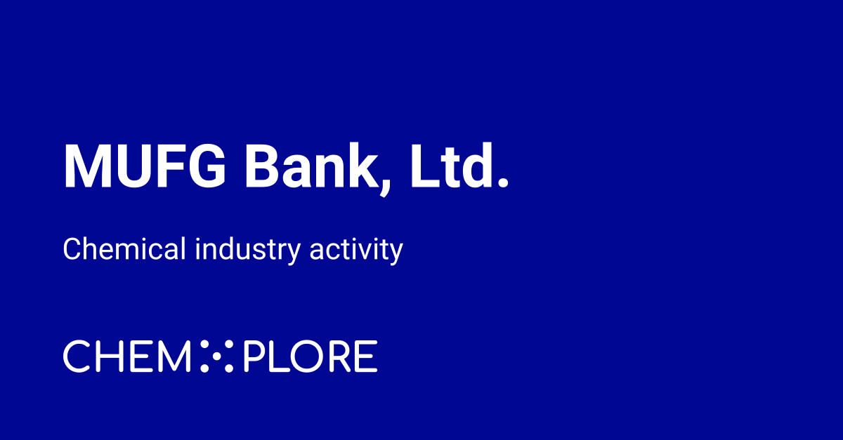MUFG Bank chemical industry news - chemXplore