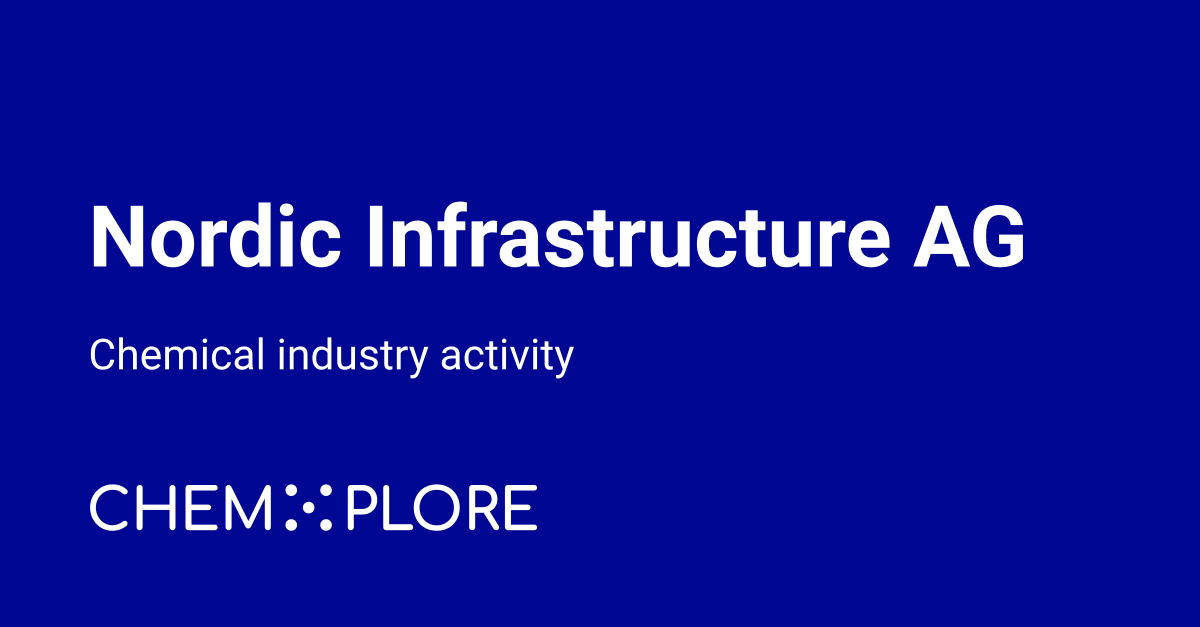 Nordic Infrastructure AG chemical industry news - chemXplore