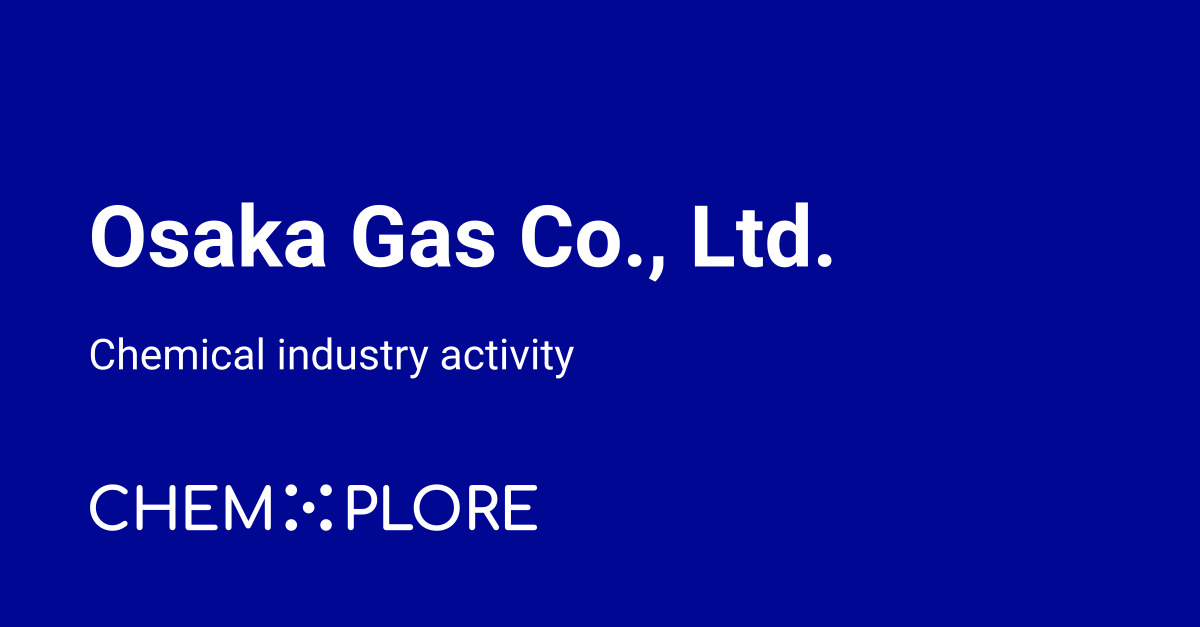 Osaka Gas chemical industry news - chemXplore