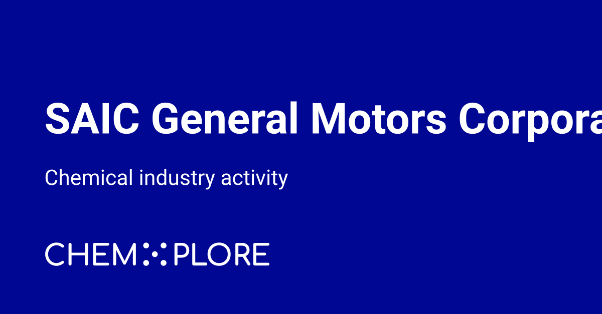 SAIC GM chemical industry news - chemXplore