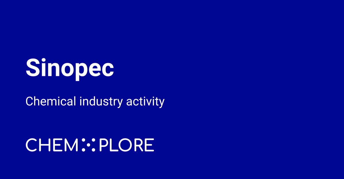 Sinopec chemical industry news - chemXplore