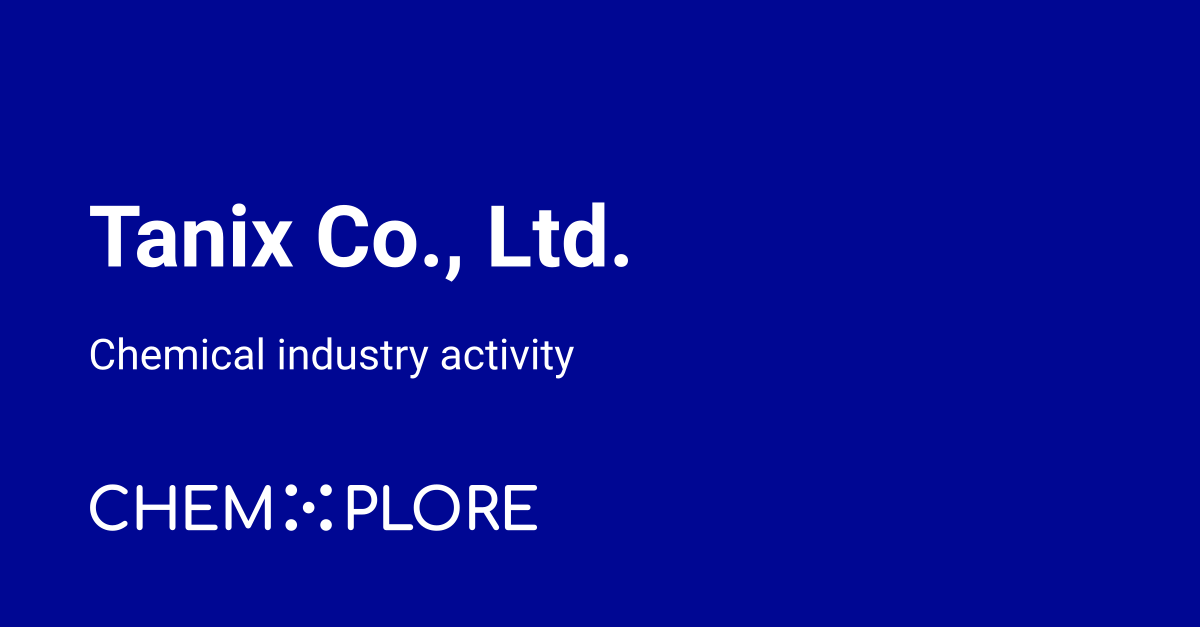 Tanix Co., Ltd. chemical industry news - chemXplore