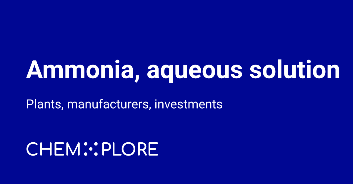 Ammonia, aqueous solution plants and manufacturers news