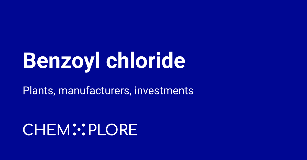 Benzoyl chloride plants and manufacturers news