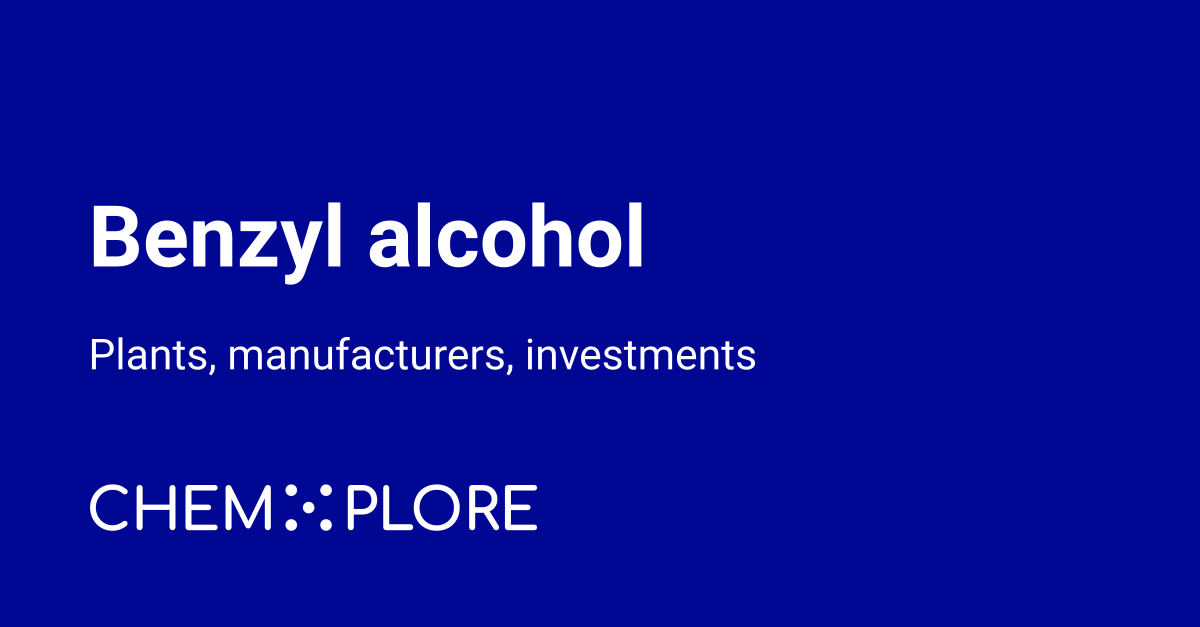 Benzyl alcohol plants and manufacturers news
