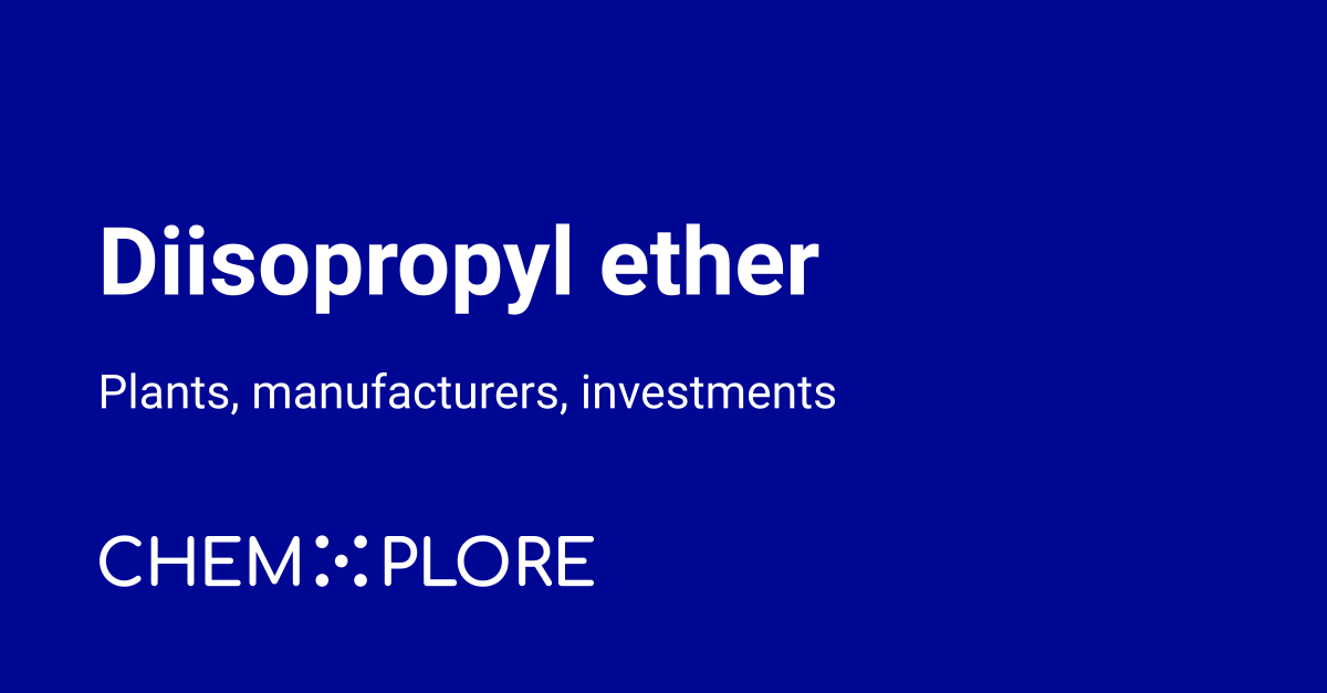 Diisopropyl ether plants and manufacturers news