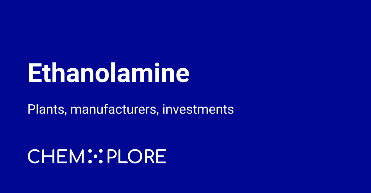 Ethanolamine plants and manufacturers news