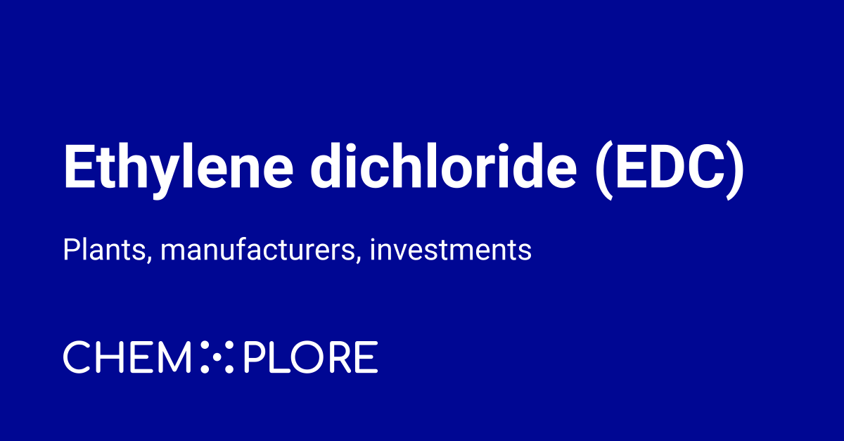 Ethylene dichloride (EDC) plants and manufacturers news