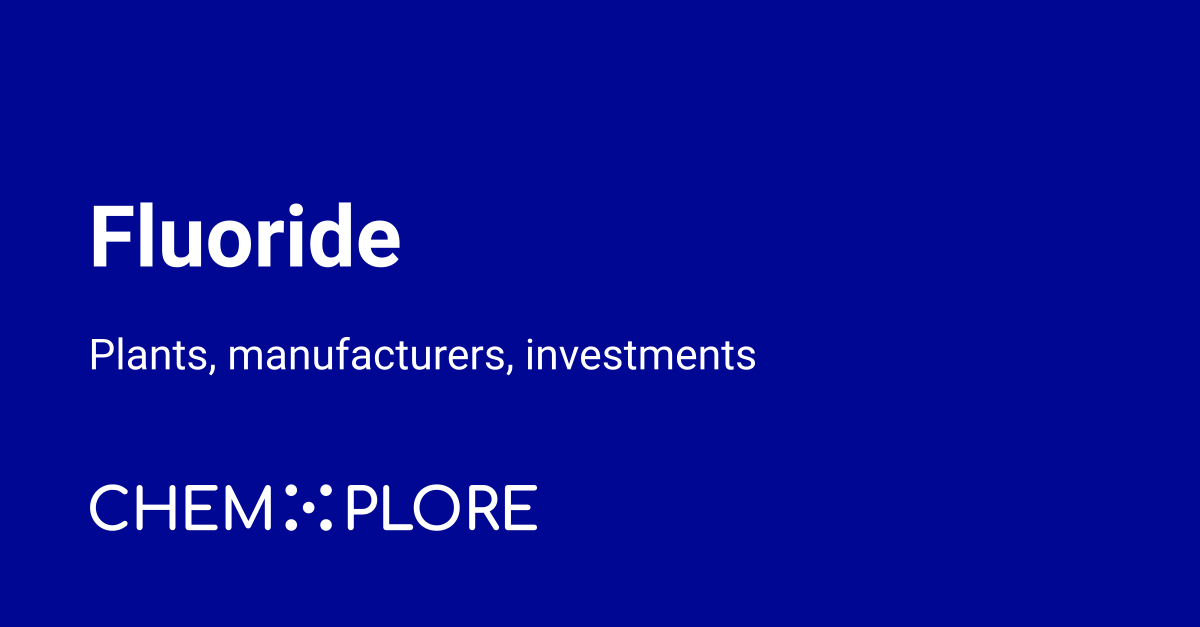 Fluoride plants and manufacturers news