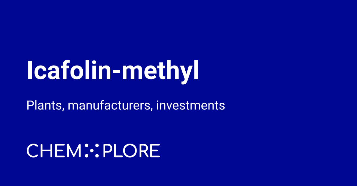 Icafolin-methyl plants and manufacturers news
