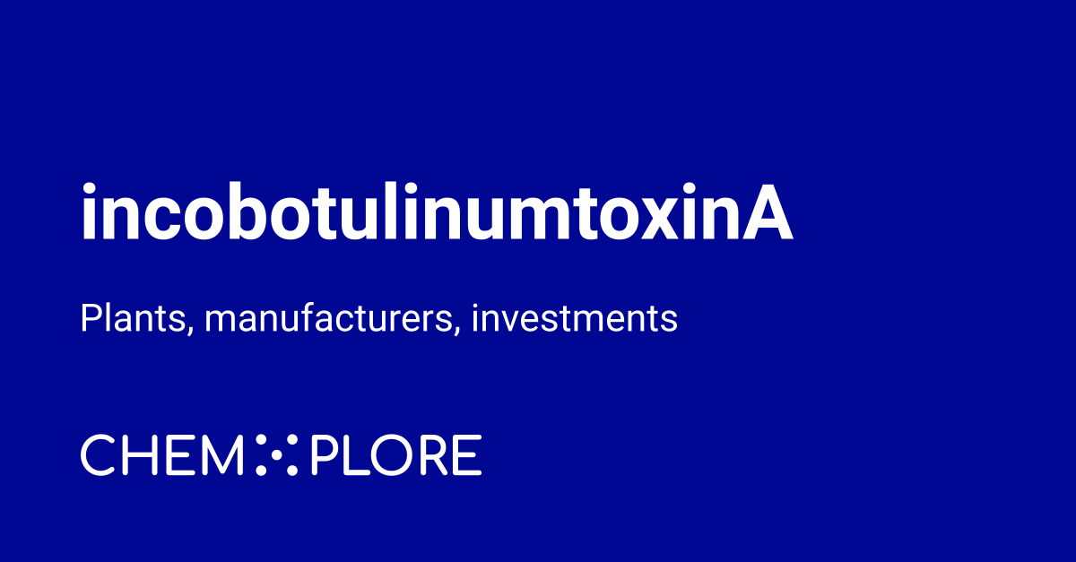 incobotulinumtoxinA plants and manufacturers news