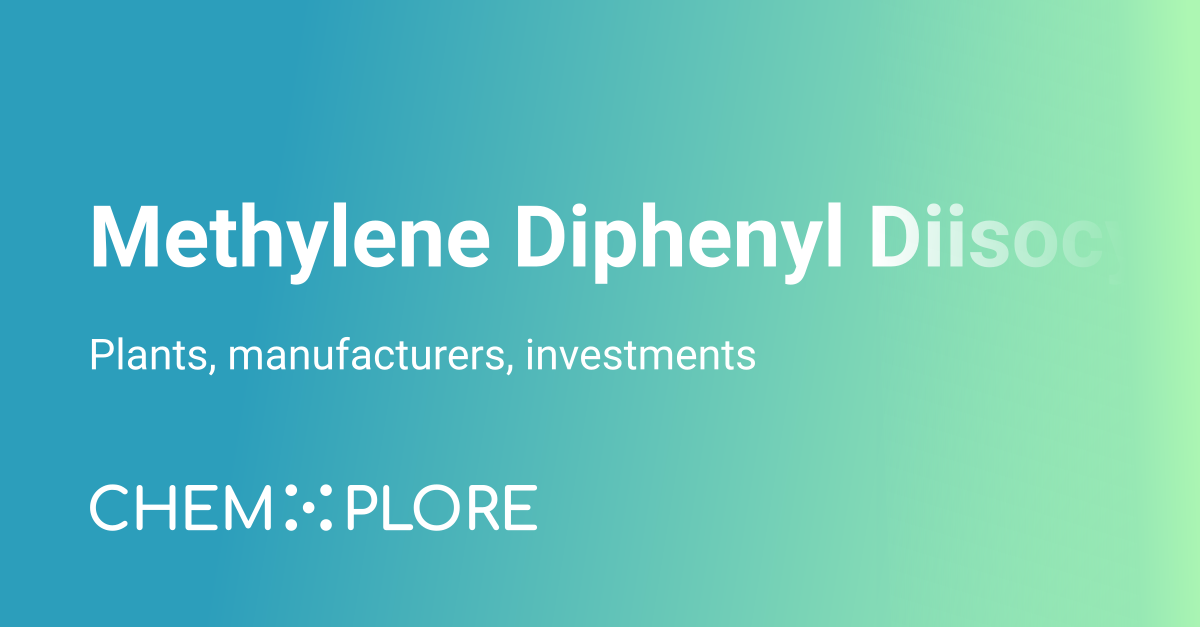 Methylene Diphenyl Diisocyanate (monomeric MDI) plants and manufacturers news