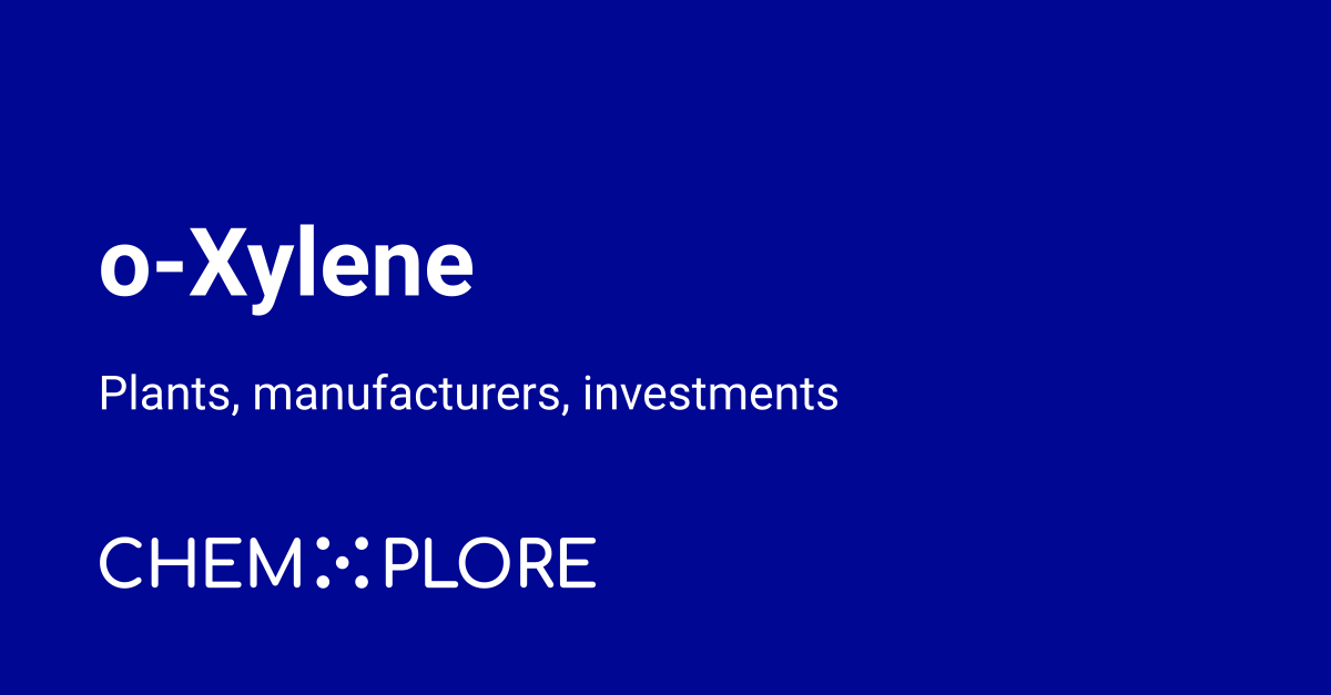 o-Xylene plants and manufacturers news