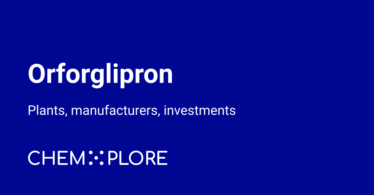 Orforglipron plants and manufacturers news