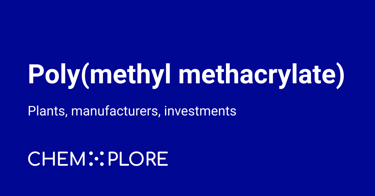 Poly(methyl methacrylate) plants and manufacturers news