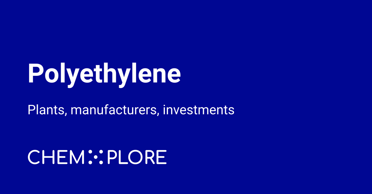 Polyethylene plants and manufacturers news