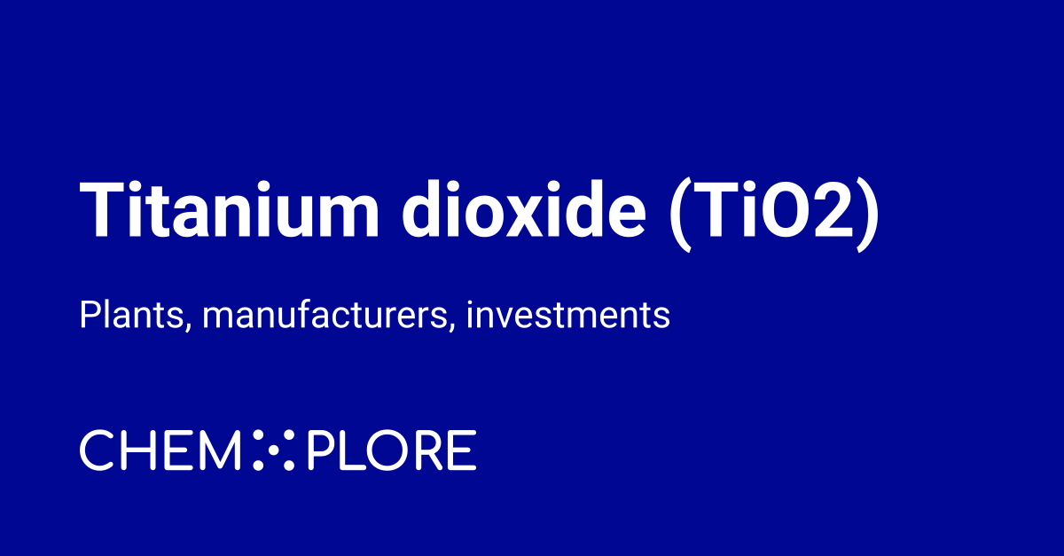 Titanium dioxide (TiO2) plants and manufacturers news